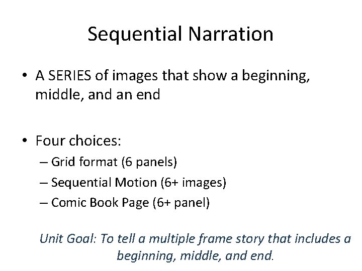 Sequential Narration A SERIES of images that show