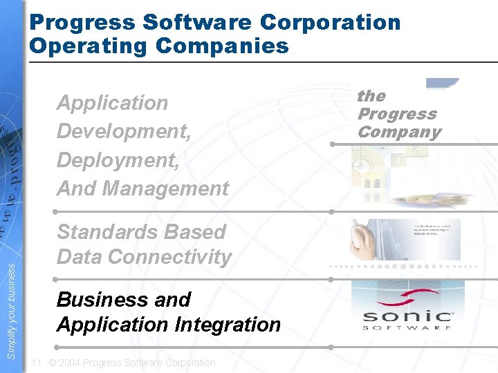 Simplify your business 1 2004 Progress Software Corporation