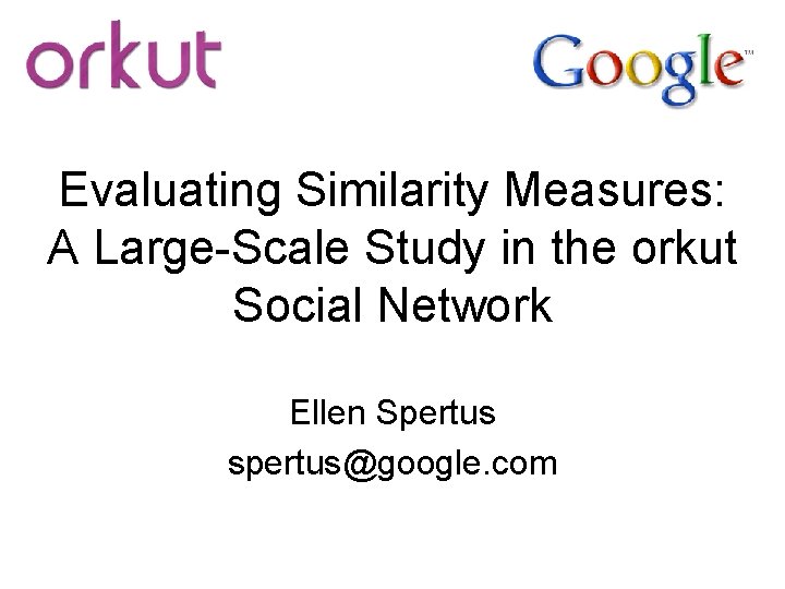 Evaluating Similarity Measures A LargeScale Study in the
