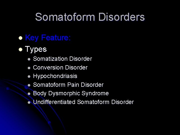 Somatoform Factitious Disorders Thanks to Drew Bradlyn Ph