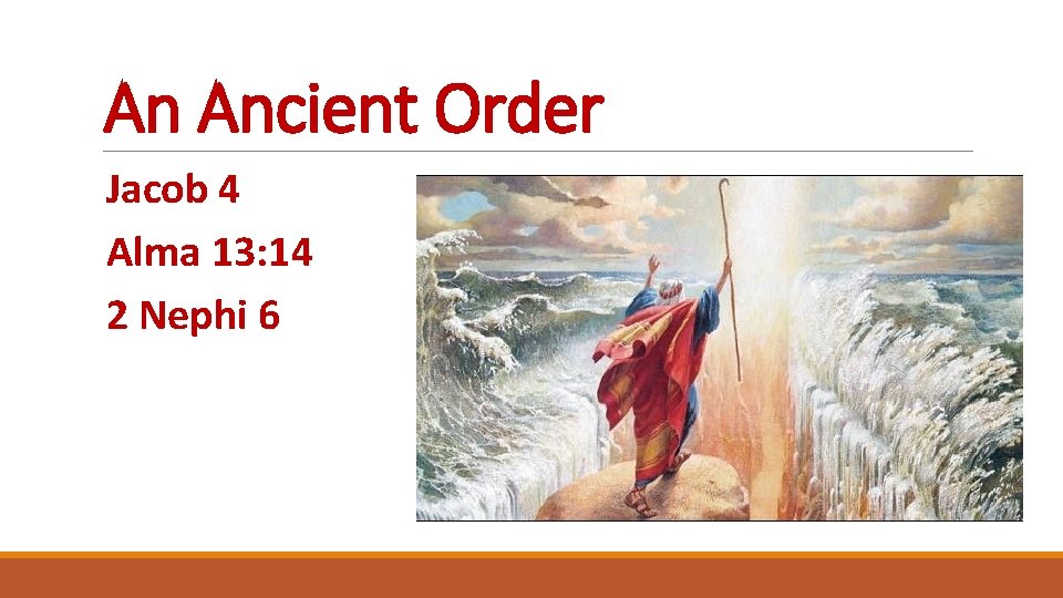 JACOB 5 An Ancient Order Jacob 4 Alma