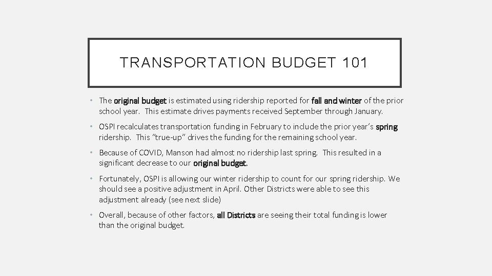 TRANSPORTATION UPDATE TRANSPORTATION BUDGET 101 The original budget
