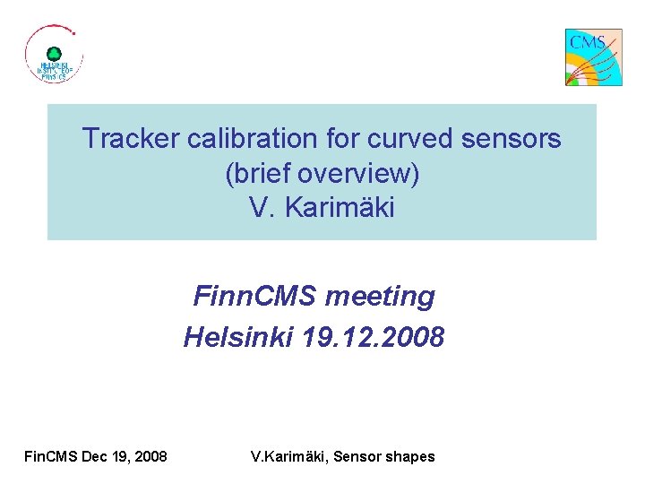 Tracker calibration for curved sensors brief overview V