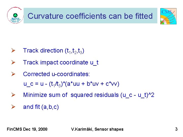 Tracker calibration for curved sensors brief overview V
