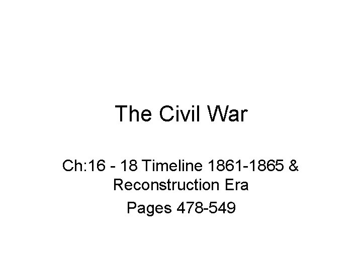 The Civil War Ch 16 18 Timeline 1861
