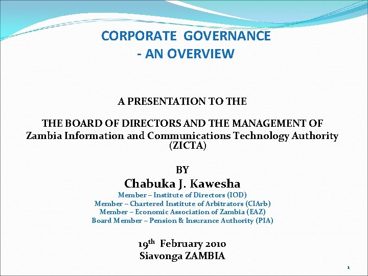 CORPORATE GOVERNANCE AN OVERVIEW A PRESENTATION TO THE