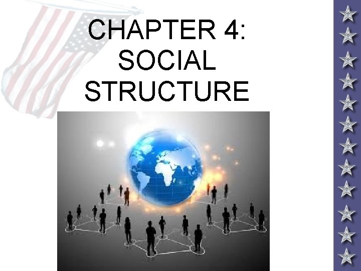 CHAPTER 4 SOCIAL STRUCTURE LIFE IN SOCIETY Humans