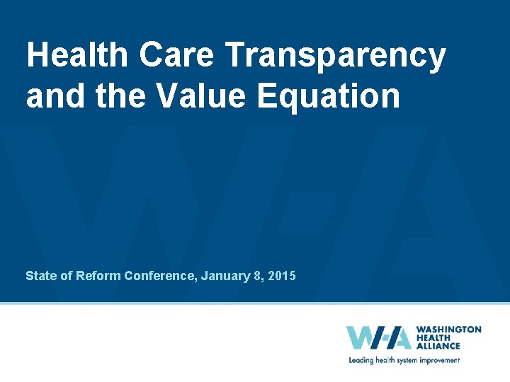 Health Care Transparency and the Value Equation State