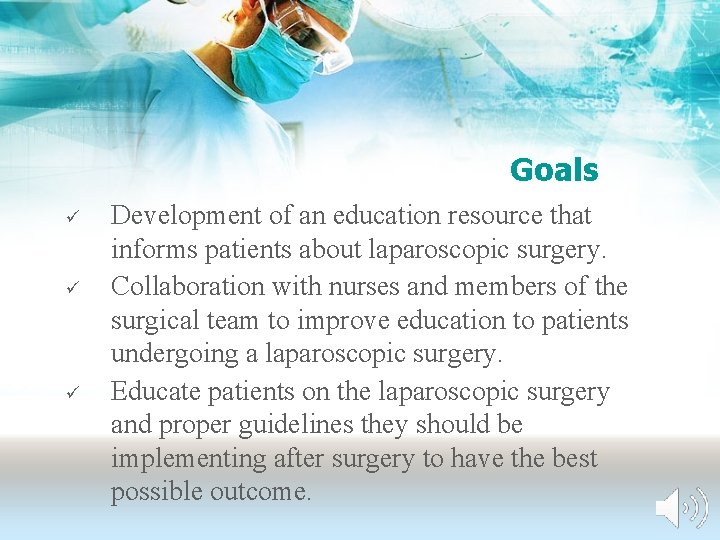 The Nurses Role in Laparoscopic Surgery Education By