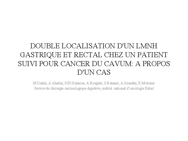 DOUBLE LOCALISATION DUN LMNH GASTRIQUE ET RECTAL CHEZ