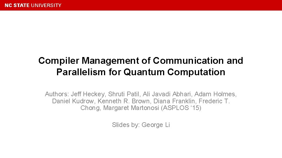 Compiler Management of Communication and Parallelism for Quantum