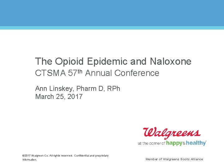 The Opioid Epidemic and Naloxone CTSMA 57 th