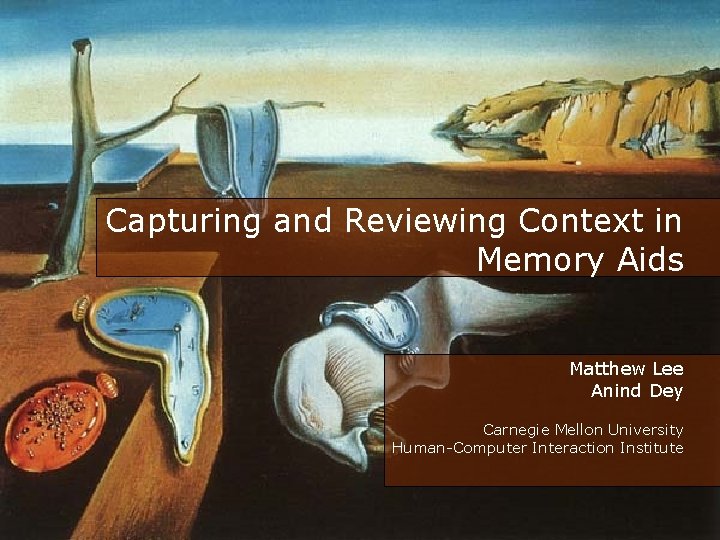 Capturing and Reviewing Context in Memory Aids Matthew