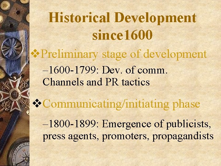 EVOLUTION OF PUBLIC RELATIONS OBJECTIVES On completion of