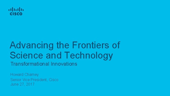 Advancing the Frontiers of Science and Technology Transformational