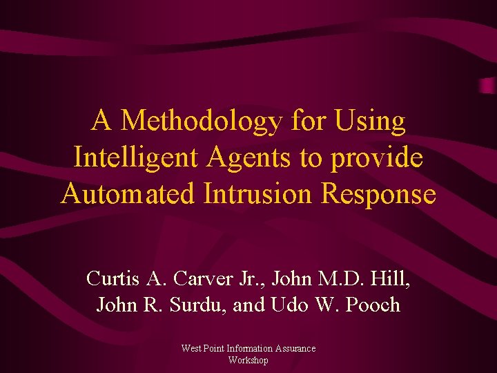 A Methodology for Using Intelligent Agents to provide