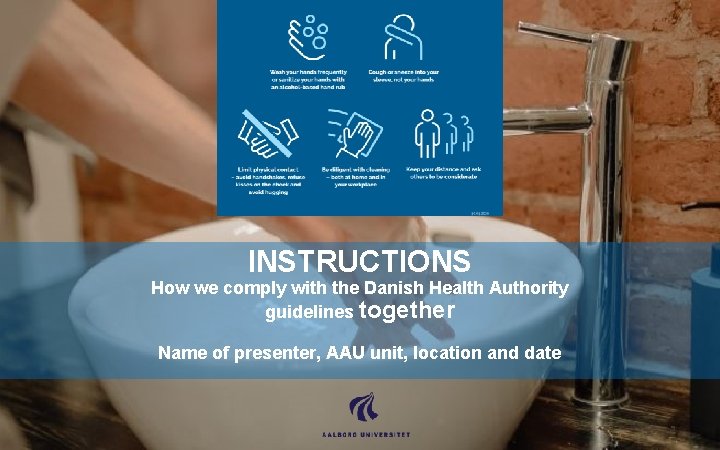 INSTRUCTIONS How we comply with the Danish Health