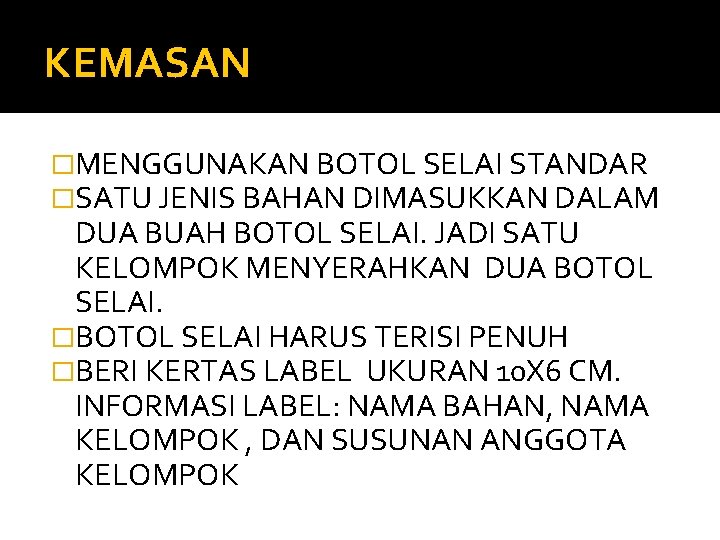 KOLEKSI BAHAN PAKAN KEMASAN MENGGUNAKAN BOTOL SELAI STANDAR