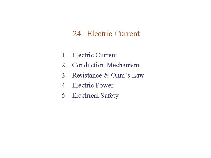 24 Electric Current 1 2 3 4 5