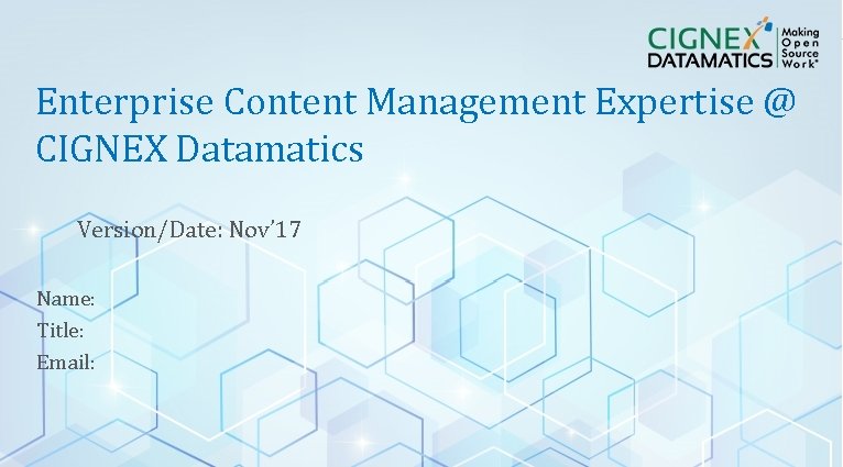 Enterprise Content Management Expertise CIGNEX Datamatics VersionDate Nov
