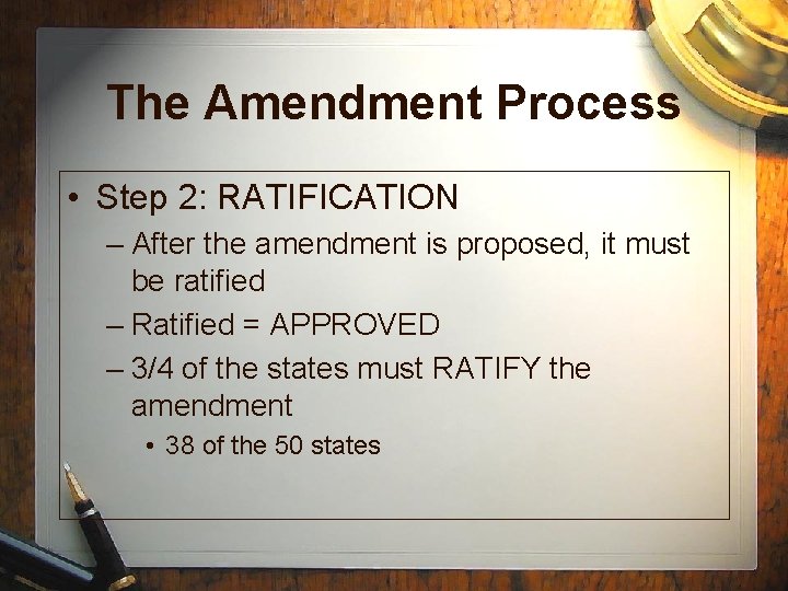 The Amendment Process The Amendment Process Our Constitution
