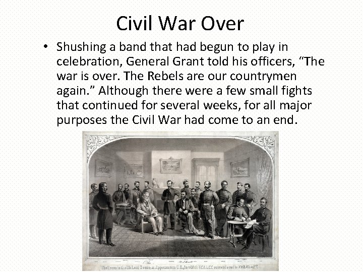 The Confederates Surrender Civil War ends The Beginning