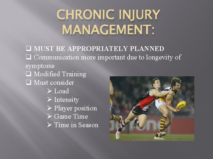 PREVENTION AND MANAGEMENT OF INJURIES IN SENIOR AUSTRALIAN