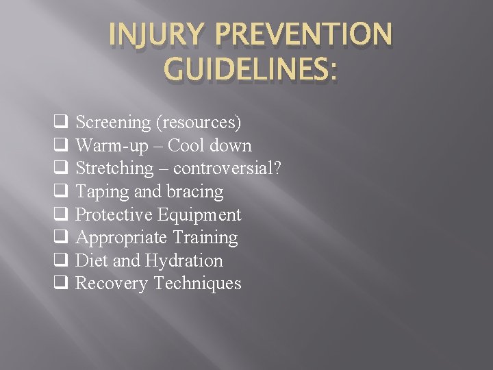 PREVENTION AND MANAGEMENT OF INJURIES IN SENIOR AUSTRALIAN