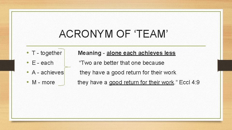 TEAM WORK Though one may be overpowered by