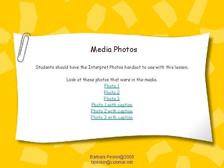 Media Photos Students should have the Interpret Photos