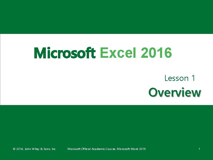 Microsoft Excel 2016 Lesson 1 Overview 2014 John