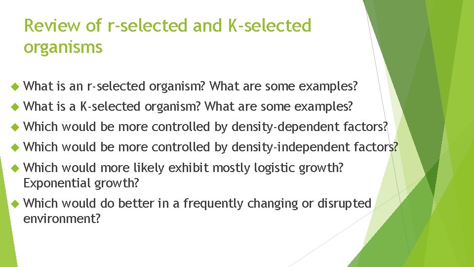 Review of rselected and Kselected organisms What is