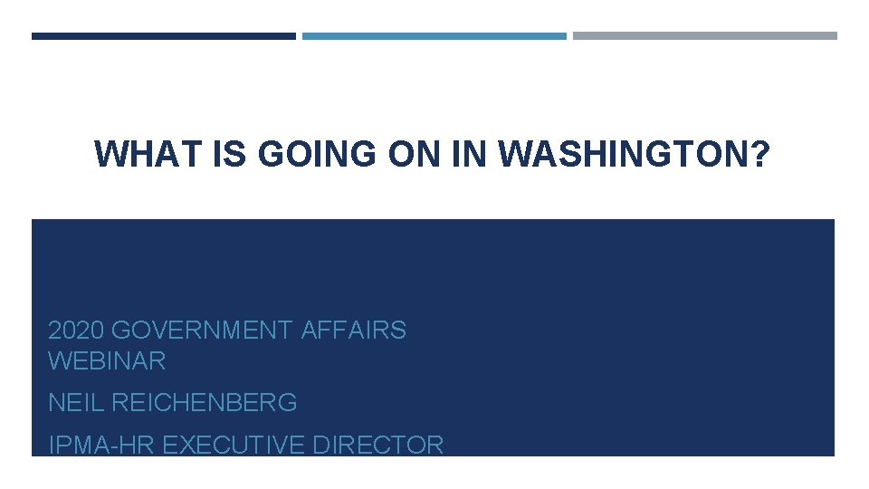 WHAT IS GOING ON IN WASHINGTON 2020 GOVERNMENT