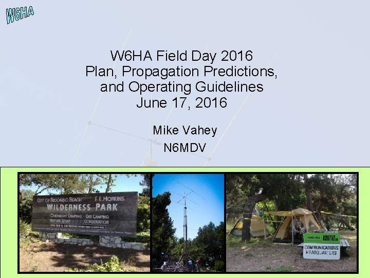 W 6 HA Field Day 2016 Plan Propagation