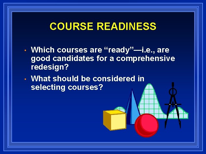 INSTITUTIONAL READINESS What does it mean to be