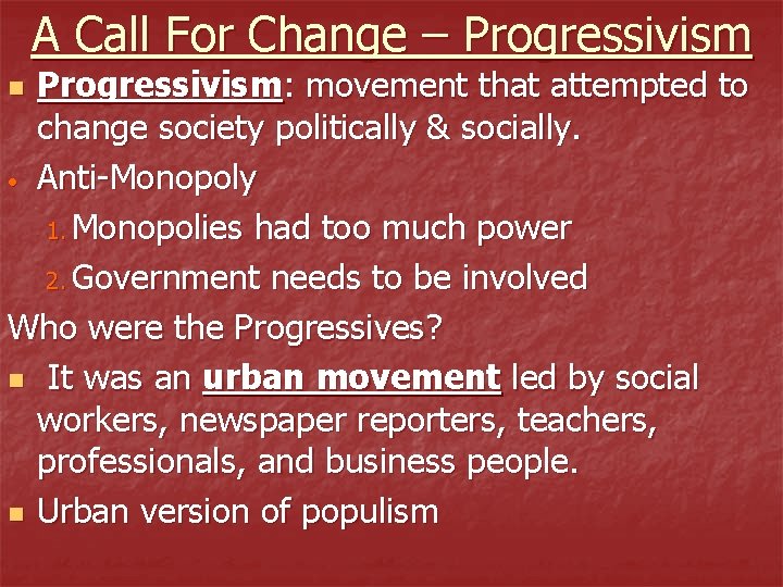 A Call For Change Progressivism movement that attempted