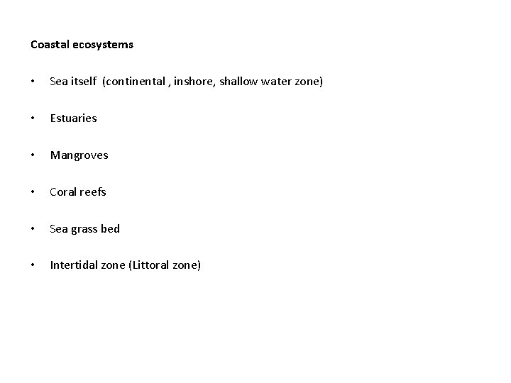 COASTAL ECOSYSTEMS COASTAL ZONE AND CLASSIFICATION A coastal