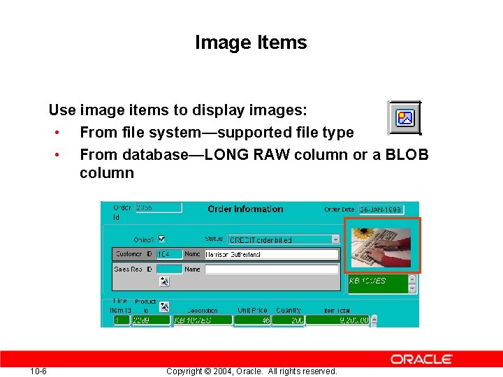 10 Creating Noninput Items Copyright 2004 Oracle All