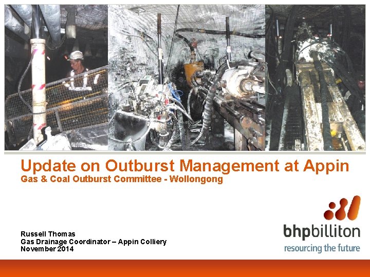 Replace with a photograph Update on Outburst Management