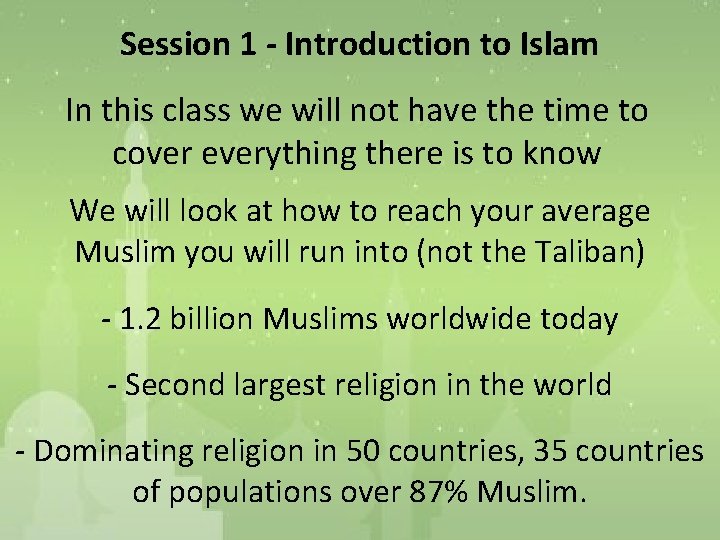 Session 1 Introduction to Islam In this class