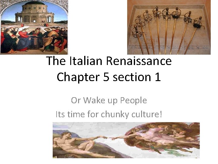 The Italian Renaissance Chapter 5 section 1 Or
