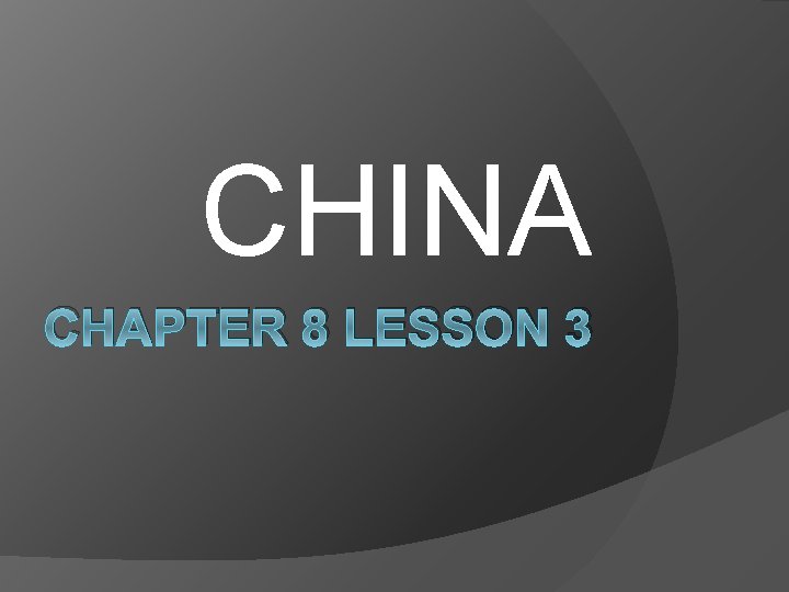 CHINA CHAPTER 8 LESSON 3 Mongolia Mongol Expansion