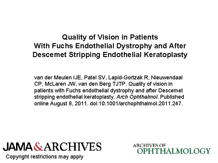 Quality of Vision in Patients With Fuchs Endothelial