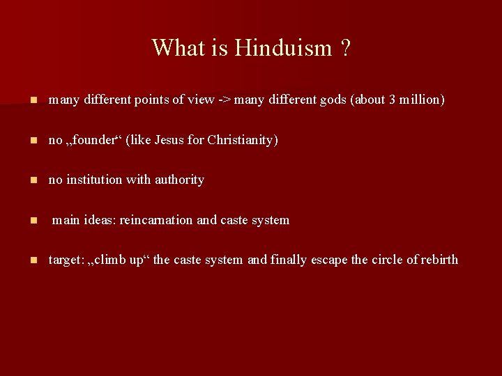Hinduism a presentation by Ina Felix Main Facts