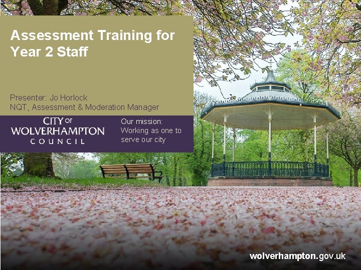 Assessment Training for Year 2 Staff Presenter Jo