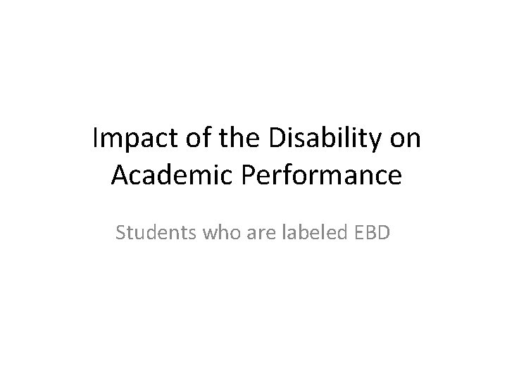 Impact of the Disability on Academic Performance Students