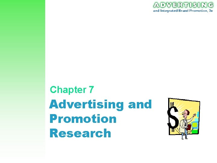 Chapter 7 Advertising and Promotion Research Key Issues