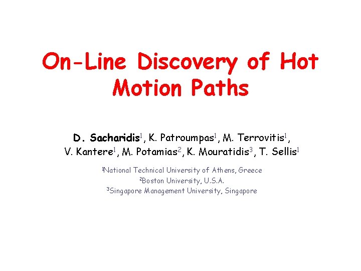 OnLine Discovery of Hot Motion Paths D Sacharidis