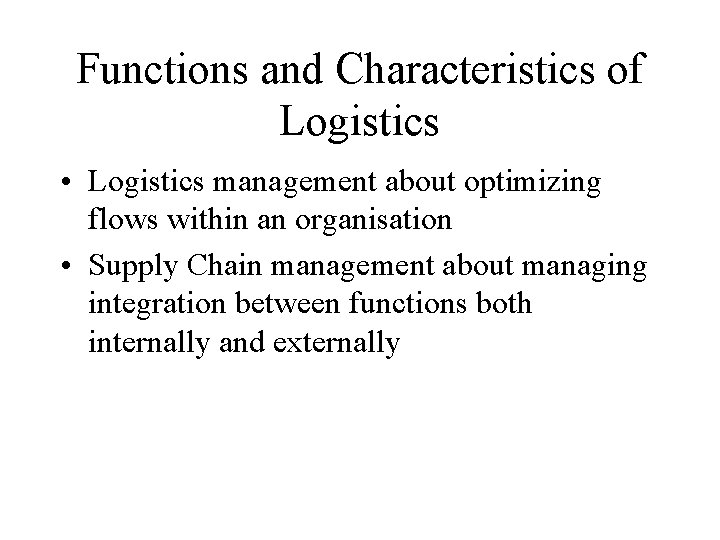 Management of Logistics and Supply Chain Presented By
