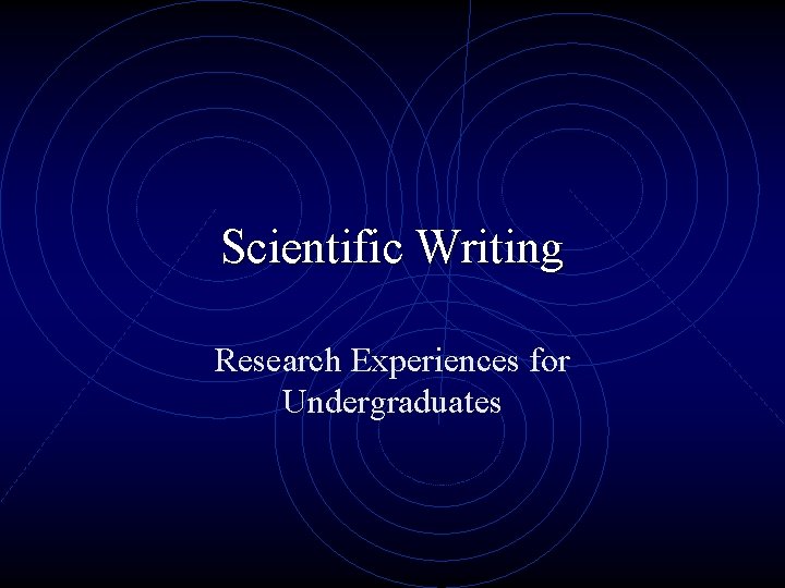 Scientific Writing Research Experiences for Undergraduates Schedule for
